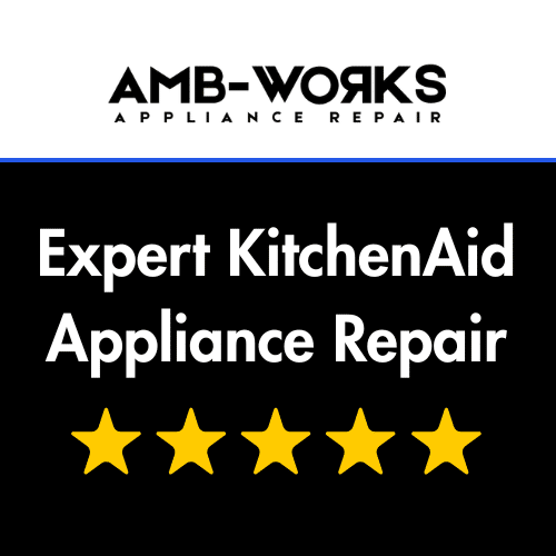 KitchenAid Appliance Repair | AMB Works Appliance Repair